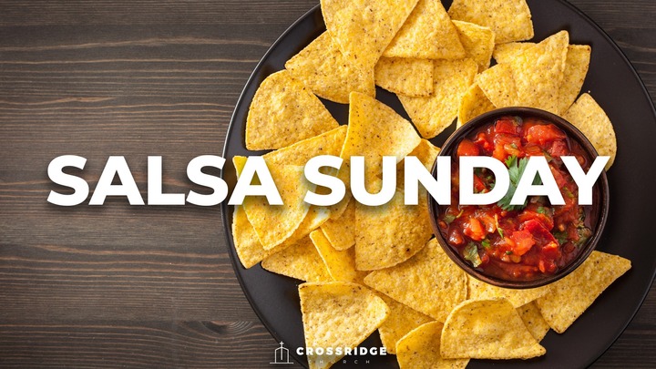 Salsa Sunday - CrossRidge Church
