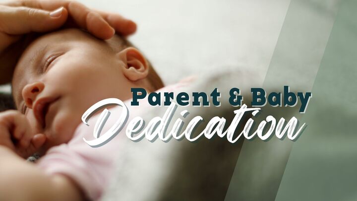 Parent and Baby Dedication - Bible Baptist Church at Pine Summit
