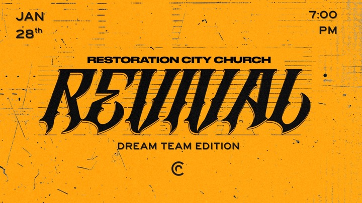 REVIVAL NIGHT- DREAM TEAM EDITION - Restoration City Church