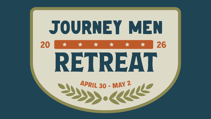 Journey Men Retreat - Journey Church