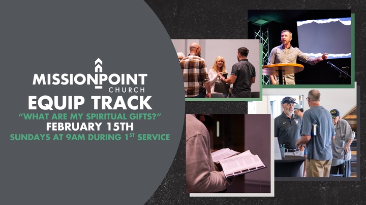 Equip Track | What Are My Spiritual Gifts? - Mission Point Church