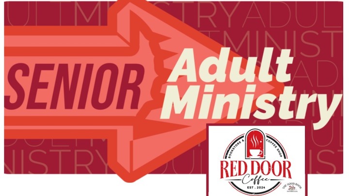 February Senior Adult BRUNCH and Learn at Red Door Coffee and The Good ...