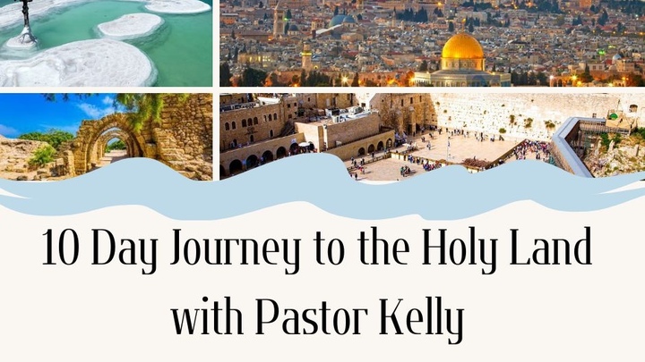 Israel Trip with Pastor Kelly - First Baptist Church Summerfield