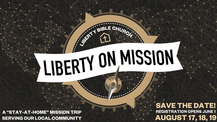 Liberty On Mission 2026 - Liberty Bible Church